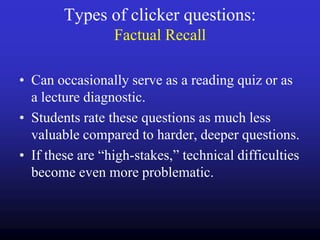 Clickers 201 - Effective questions in any discipline - March 2012 | PPT