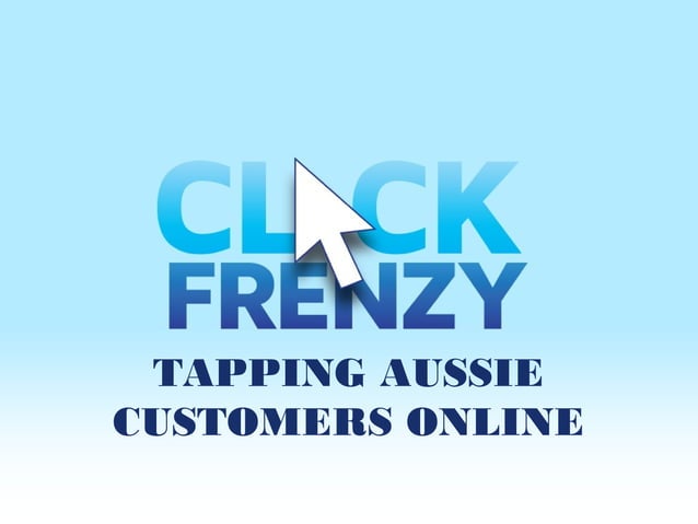 Click Frenzy Founder Grant Arnott: Tapping Aussie Customers | PPT