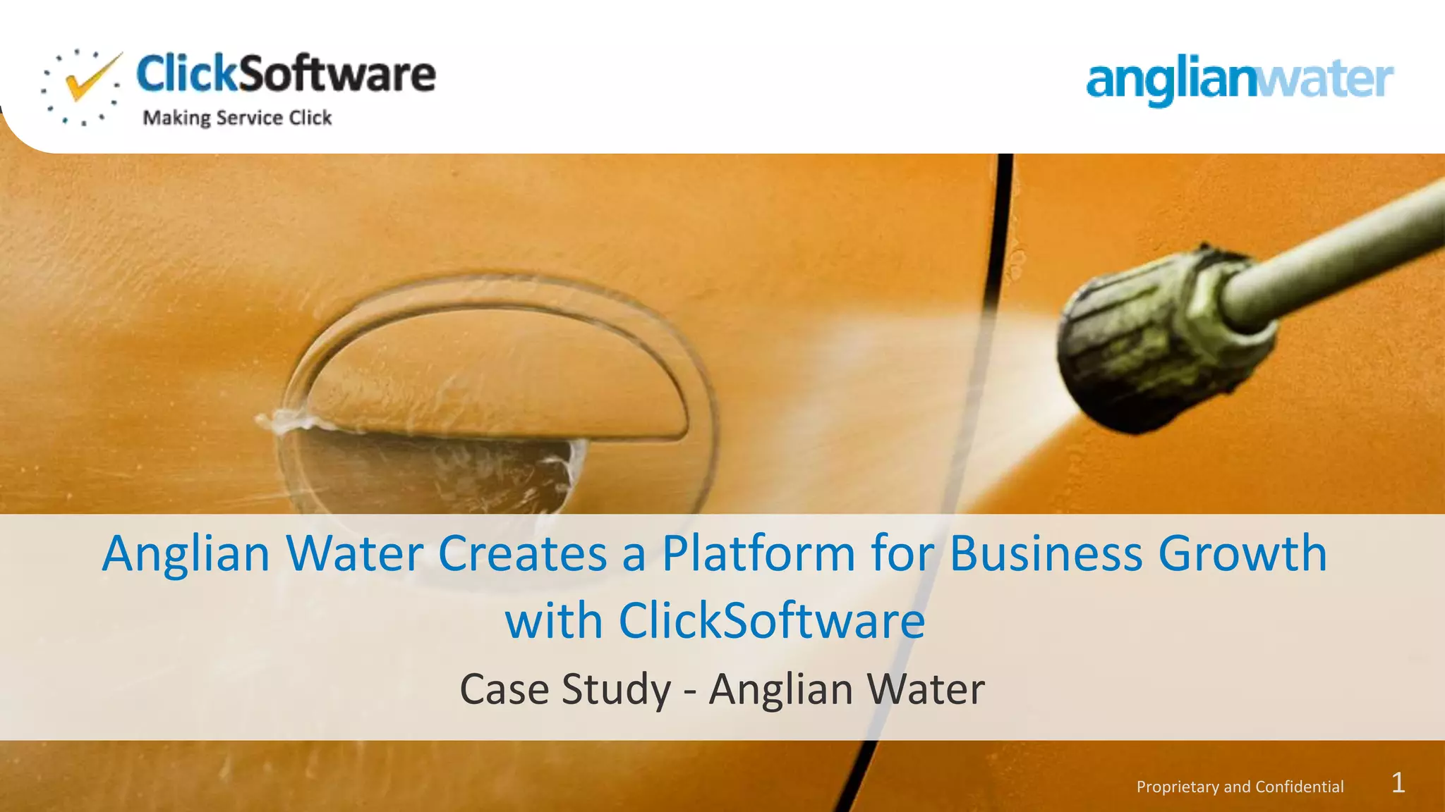 ClickSoftware Case Study Anglian Water | PPT