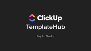 ClickUp TemplateHub Product Dive | PDF