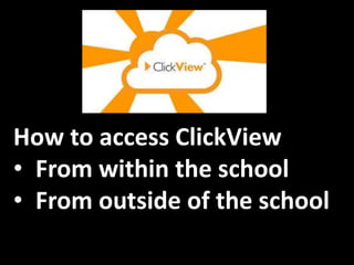 ClickView access | PPT