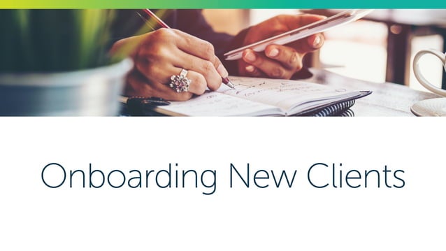 Creating A New Client Onboarding System | PPT
