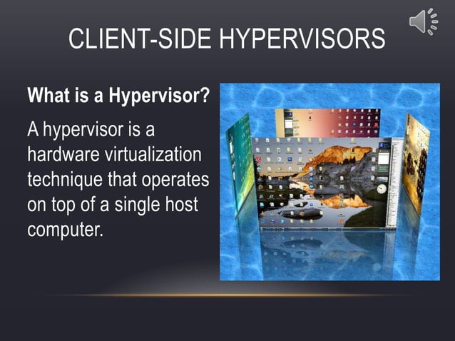 Client Side Hypervisors - Victoria Russell | PPT