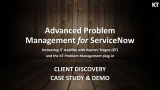 Advanced Problem Management for ServiceNow | PPTX