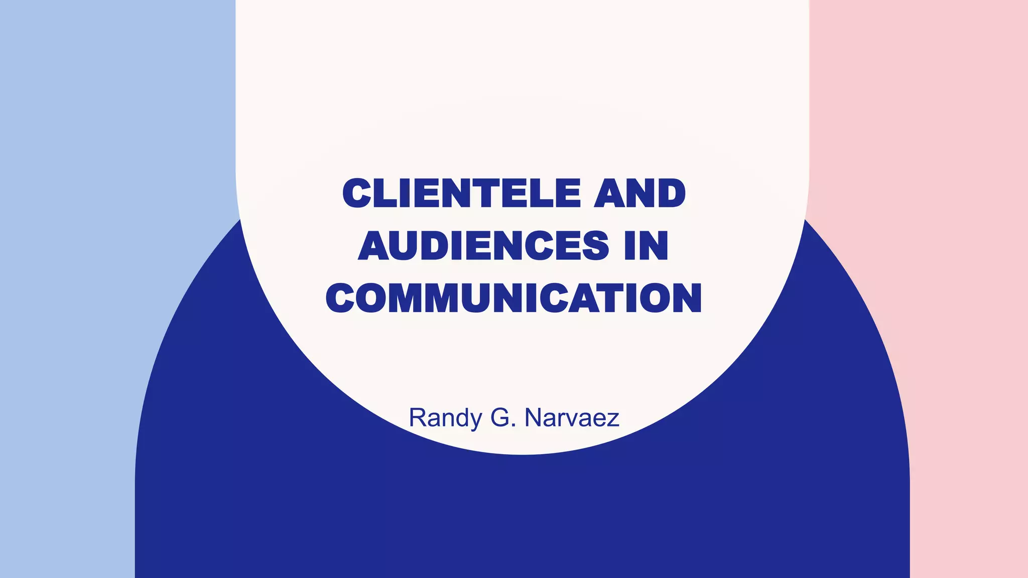CLIENTELE AND AUDIENCES IN COMMUNICATION.pptx