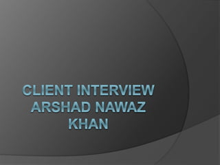 CLIENT INTERVIEW.pptx