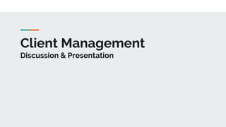 Client Management | PPT