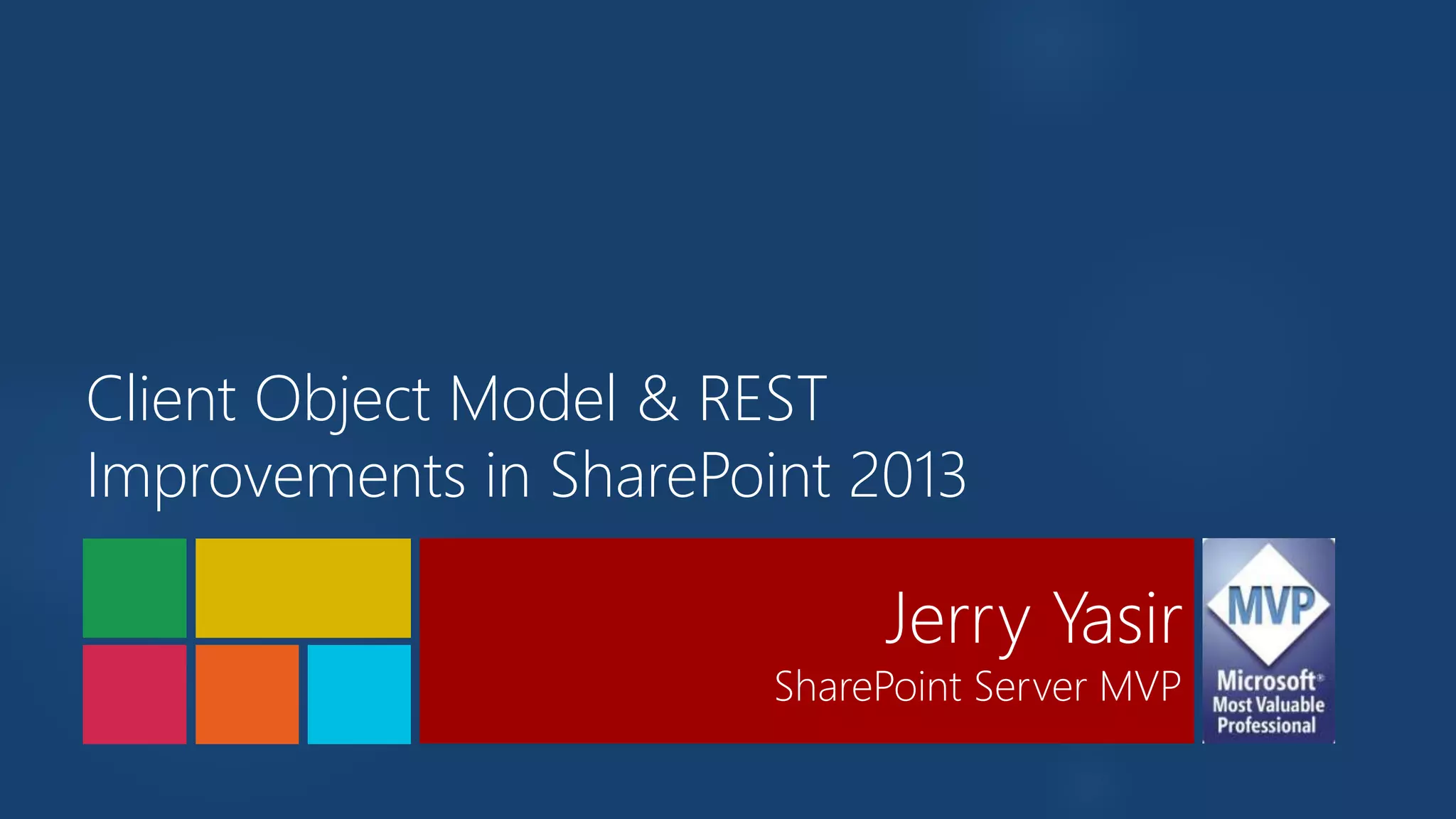 Client Object Model And Rest Improvements In Sharepoint 2013 Ppt