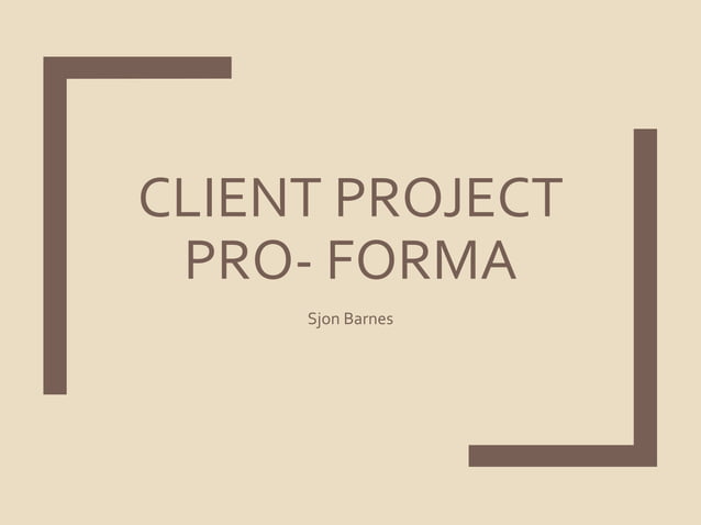 Client project pro forma | PPT