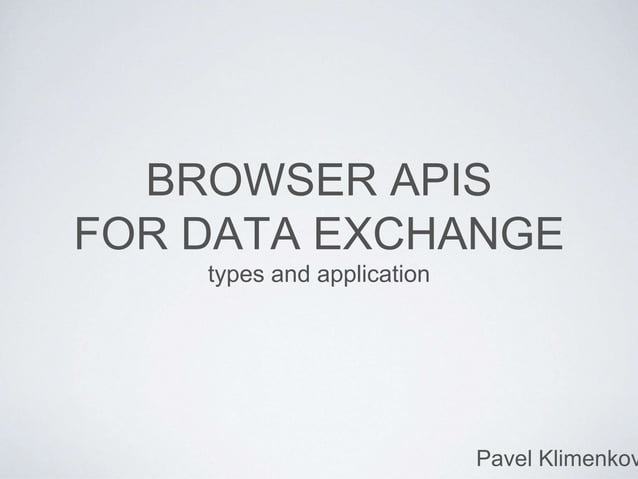 Browser APIs for data exchange: types and application | PPT
