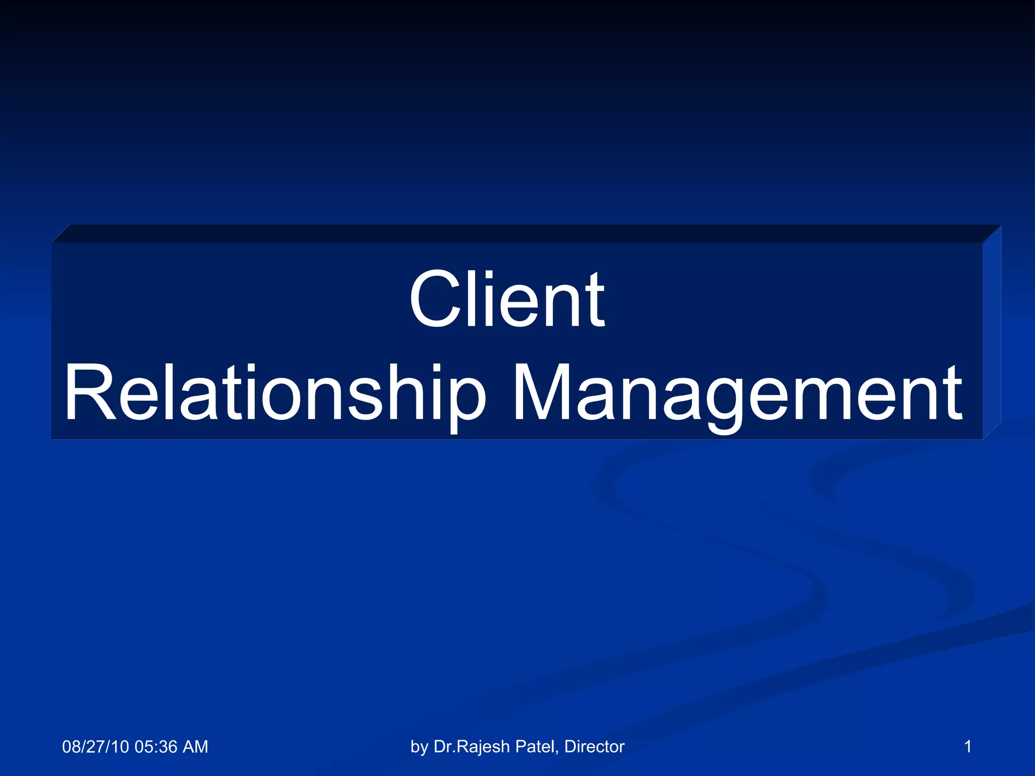 Client relationship management | PPT