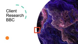 Client Research-BBC.pptx
