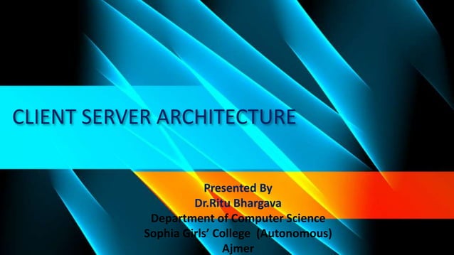 Client server architecture | PPTX | Databases | Computer Software and Applications