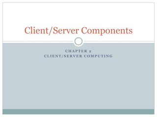 Client server component | PPT