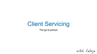 Client servicing workshop | PPTX