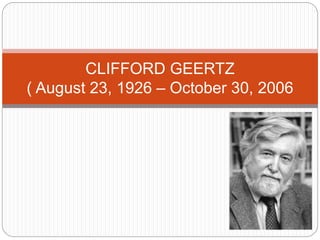 Clifford Geertz | PPTX