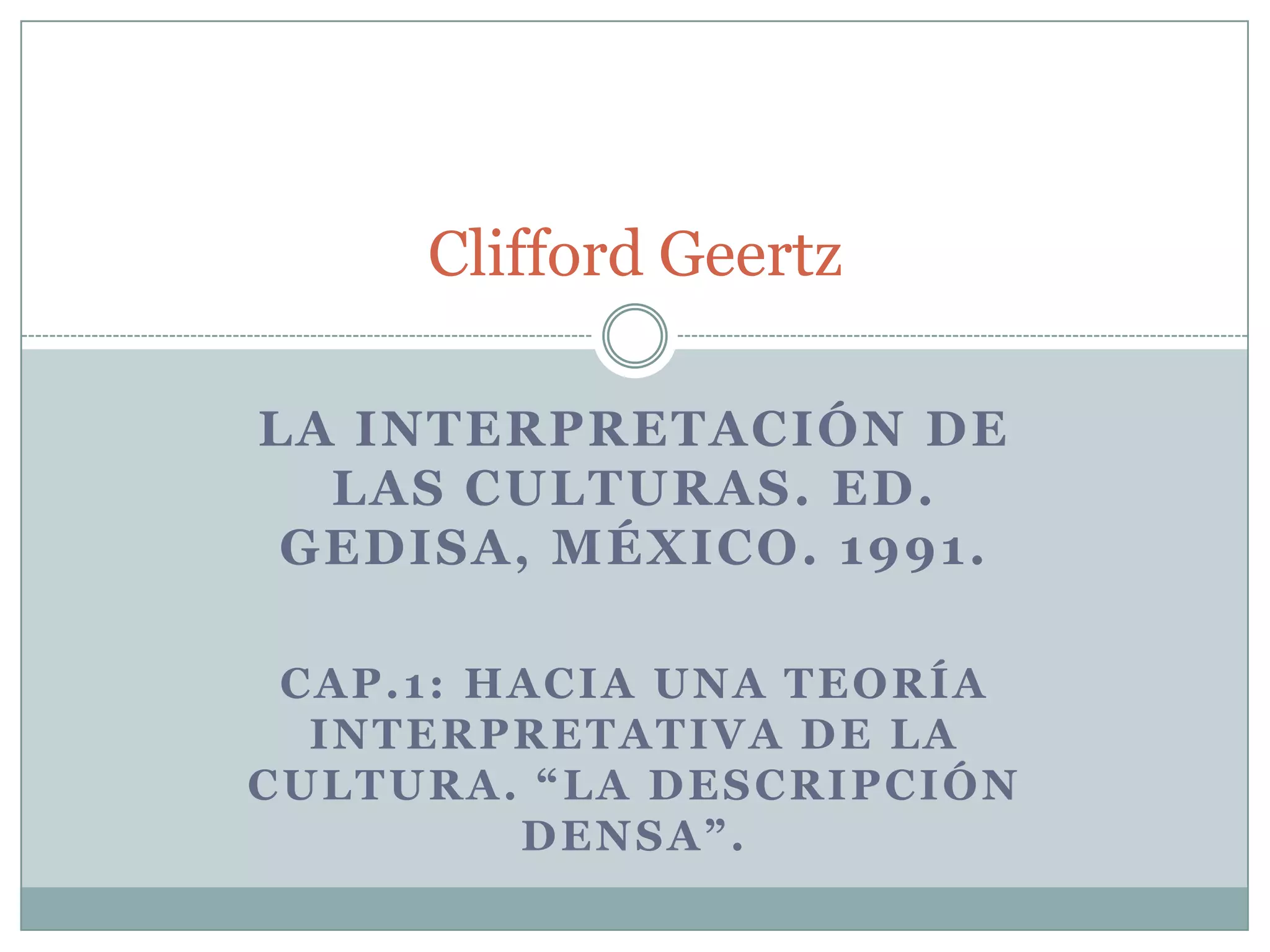 Clifford geertz. descripción densa | PPTX