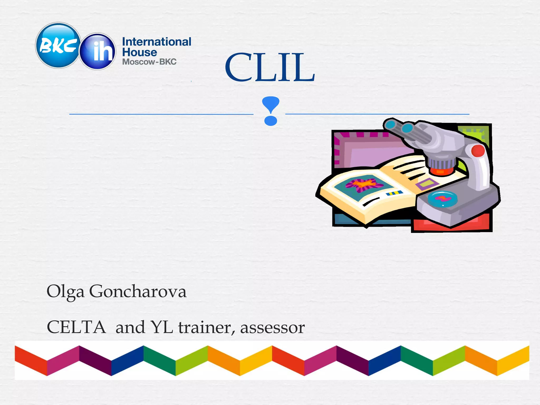 CLIL (Content and Language Integrated Learning) for juniors and teens | PPT