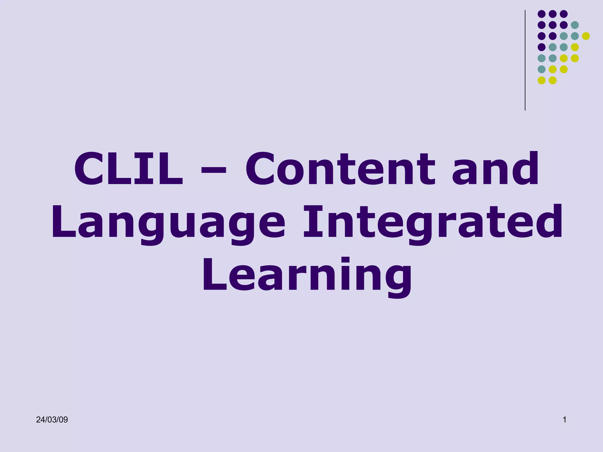 CLIL - Content and Language Integrated Learning | PPT