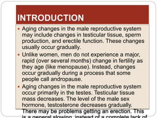 Climacteric changes in male reproductive system | PPTX | Sexual ...