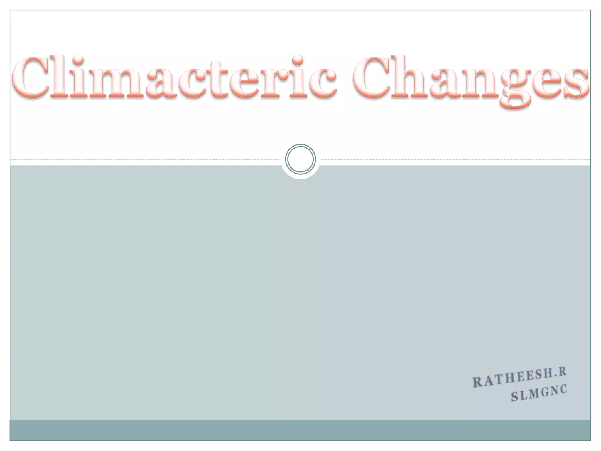 Climactric changes | PPTX