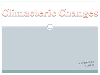 Climactric changes | PPTX