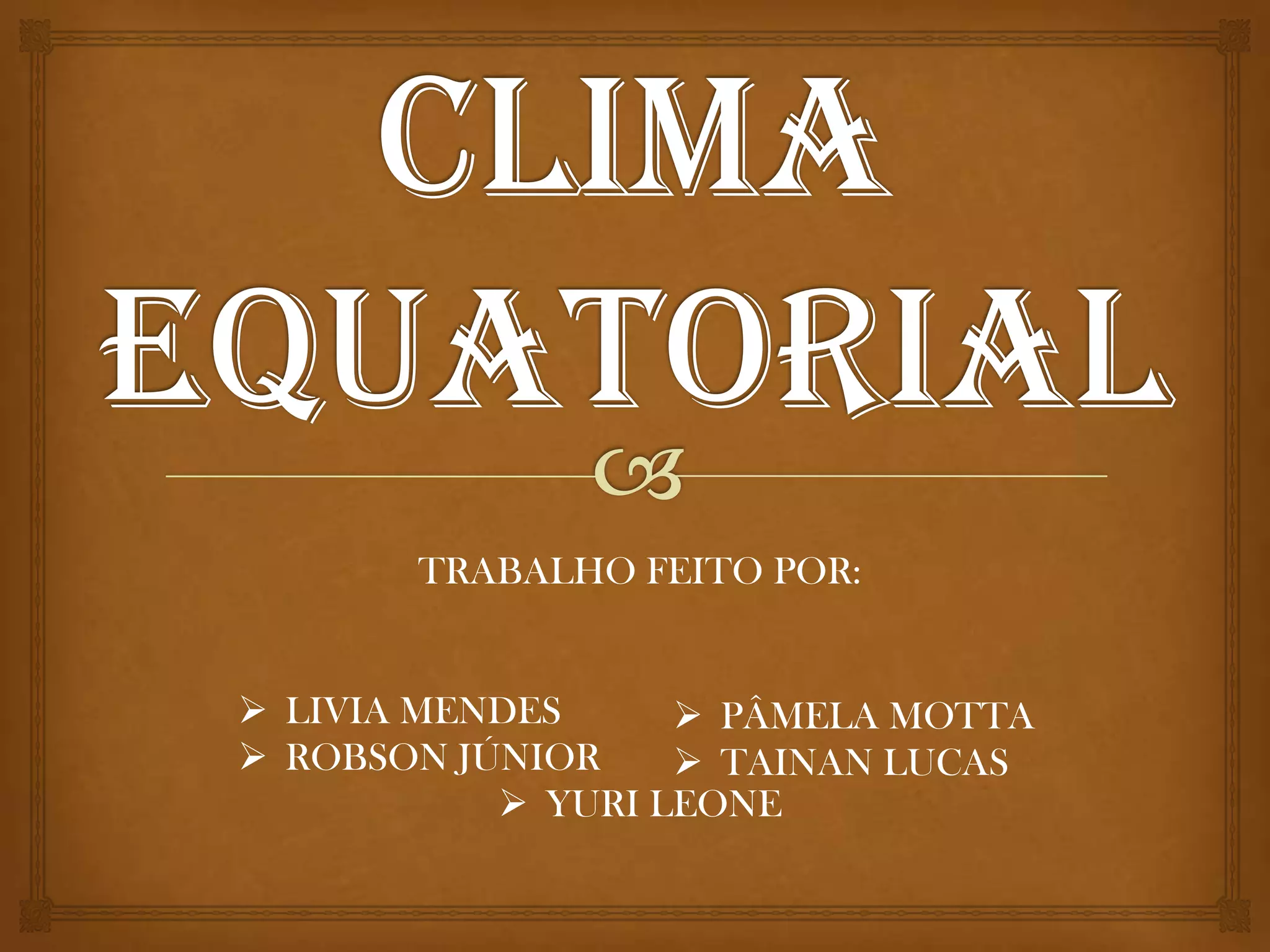 Clima Equatorial Amazônia | PPT