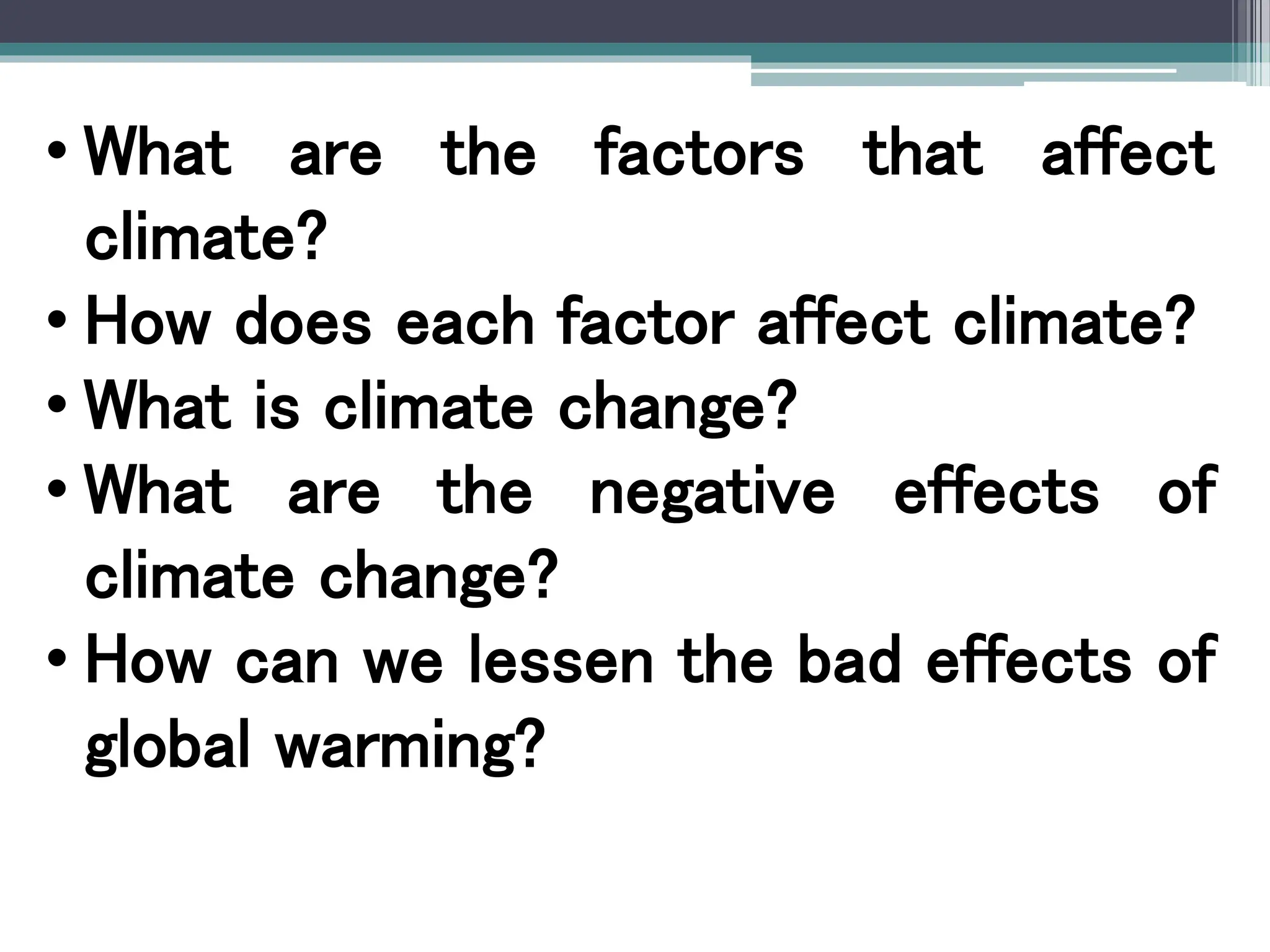 FACTORS AFFECTING CLIMATE IN SPECIFIC AREA | PPTX | Weather | Science
