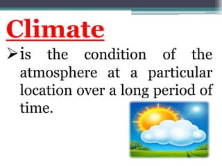 FACTORS AFFECTING CLIMATE IN SPECIFIC AREA | PPTX
