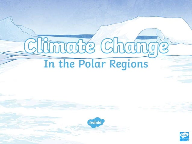 climate-change-in-the-polar-regions-powerpoint_ver_3.ppt