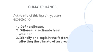 CLIMATE-PPT.pptx FOR TEACHER ONLYYYYYYYYYY | PPTX