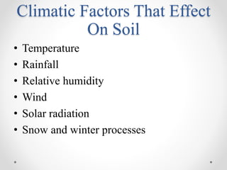 Climate and its effects on soil | PPTX