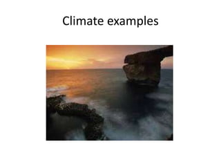 Climate and weather | PPTX | Weather | Science