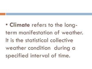 Climate and weather of the philippines (ronith anne s. claro) | PPTX