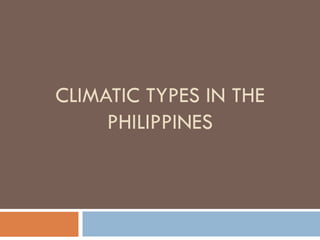 Climate and weather of the philippines (ronith anne s. claro) | PPTX