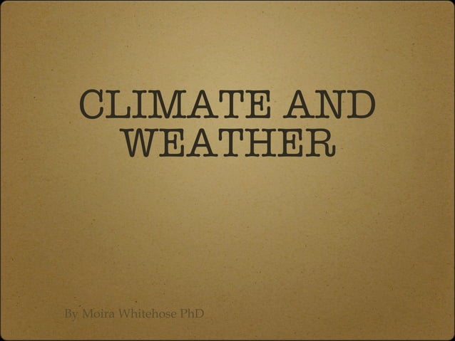 Climate and weather (teach) | PPT | Weather | Science