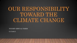 Our responsibility toward the climate change | PPT