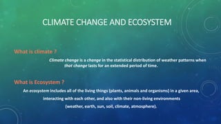 Climate change and ecosystem | PPT