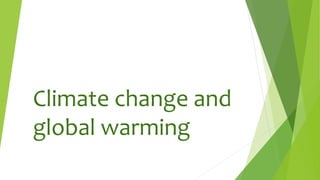 Climate change and global warming | PPTX