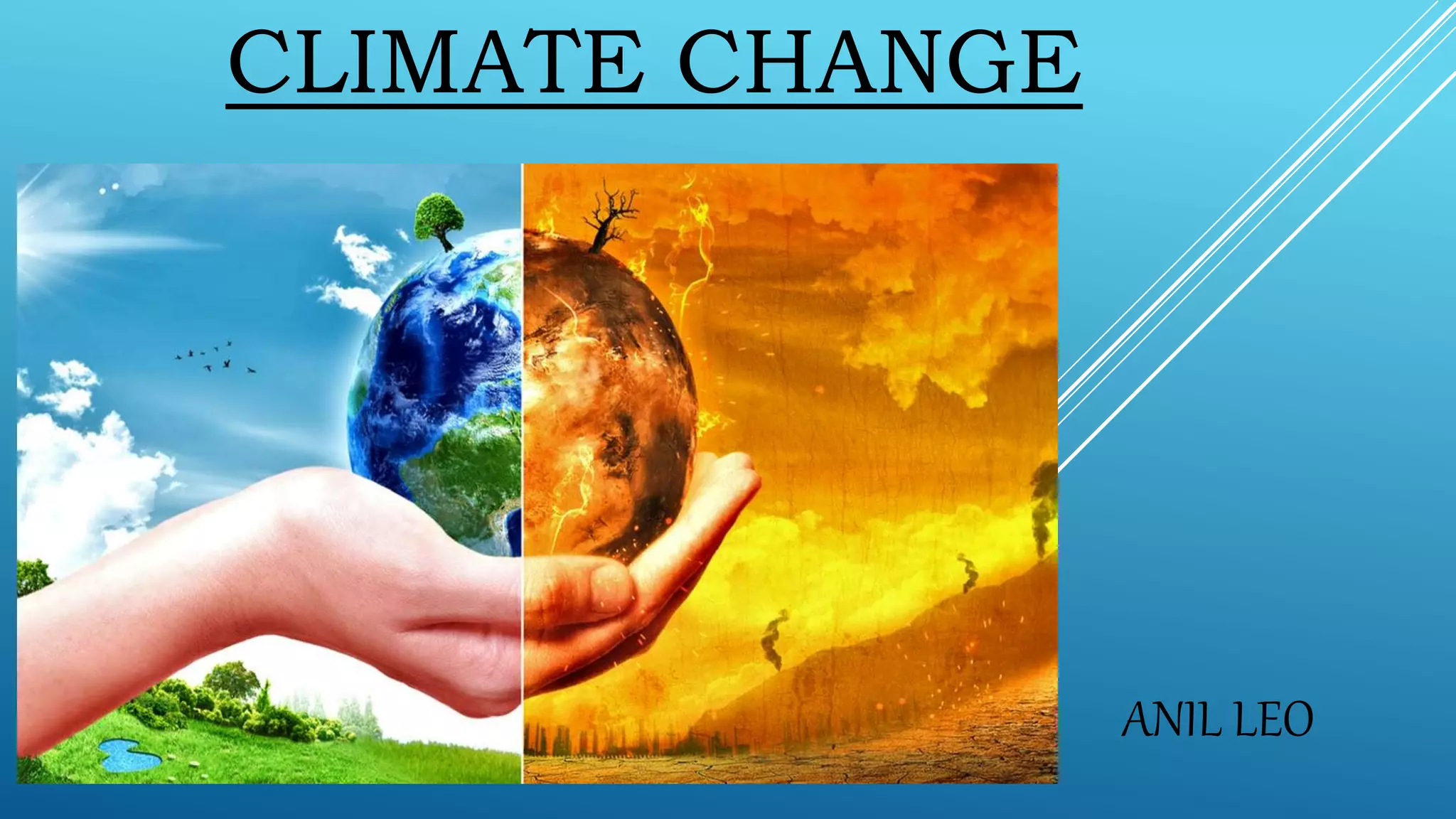 Climate change, causes, effects and solutions. | PPTX