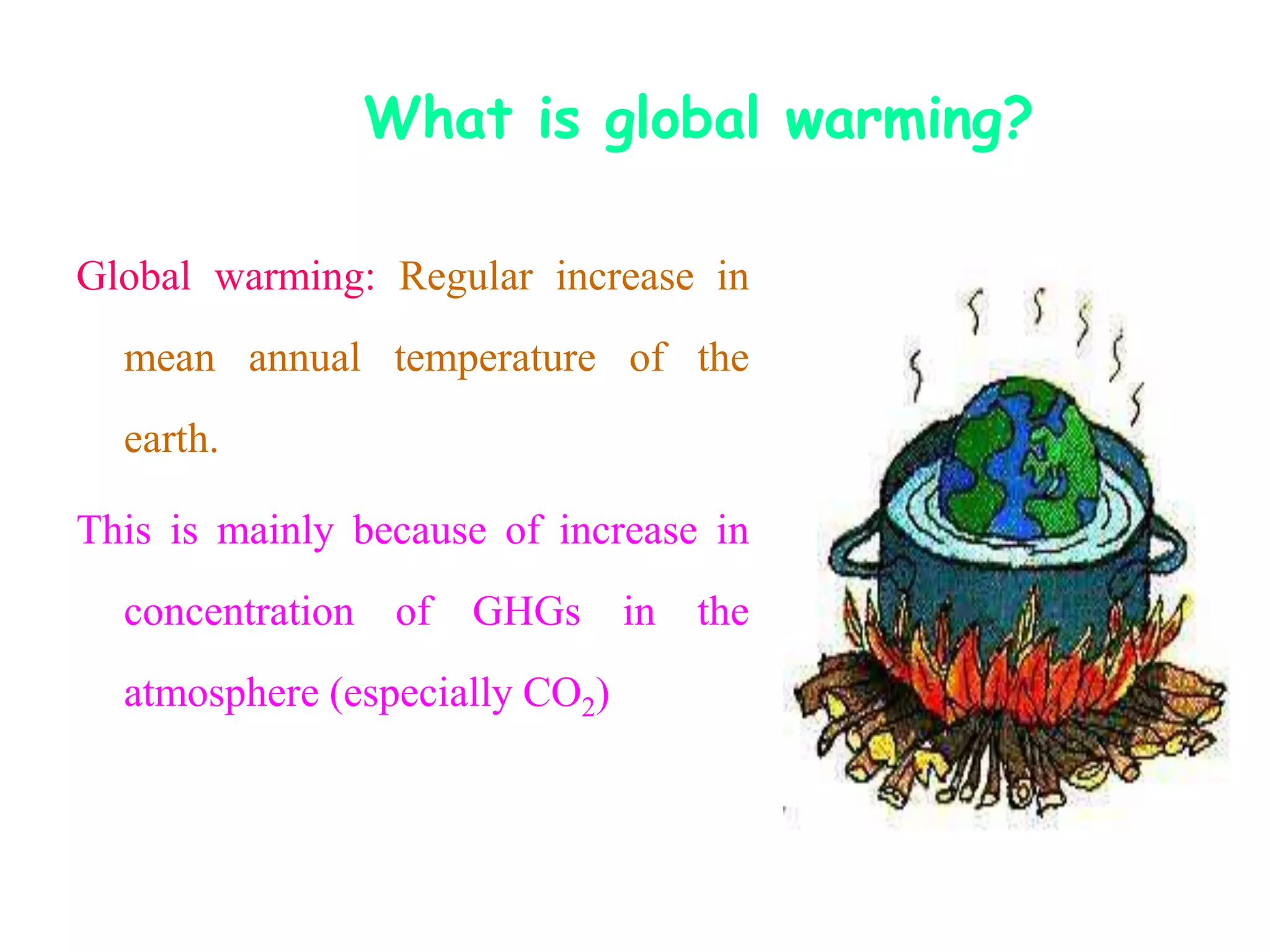 Climate change, global warming and its consequences | PPTX