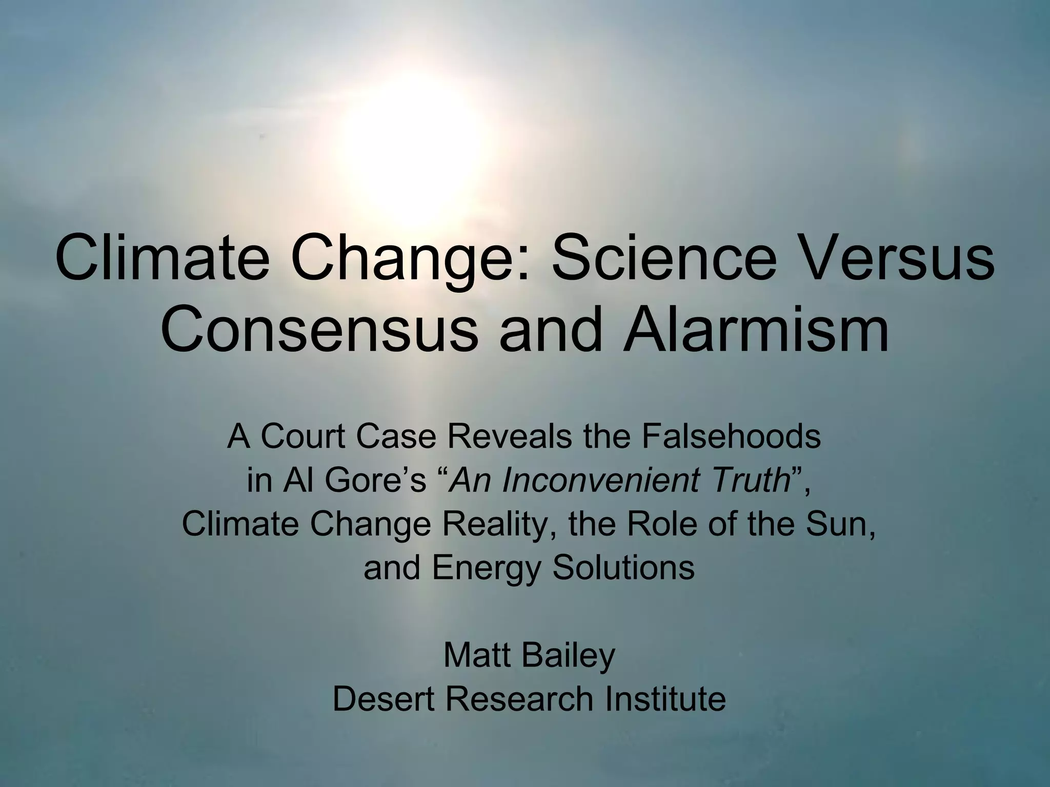 Climate Change: Science Versus Consensus and Alarmism | PPT