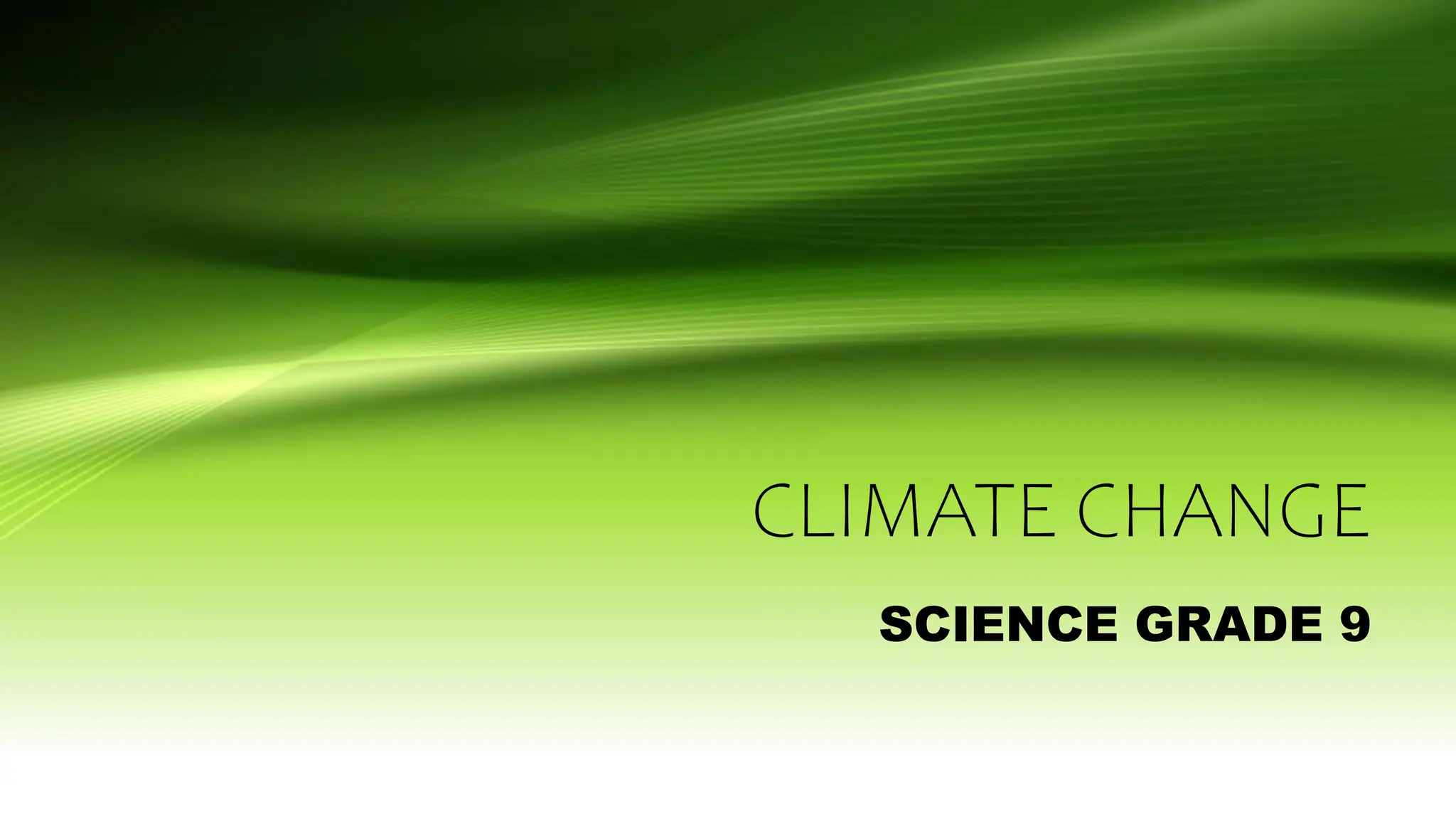climate change in science grade nine 2024 | PPTX