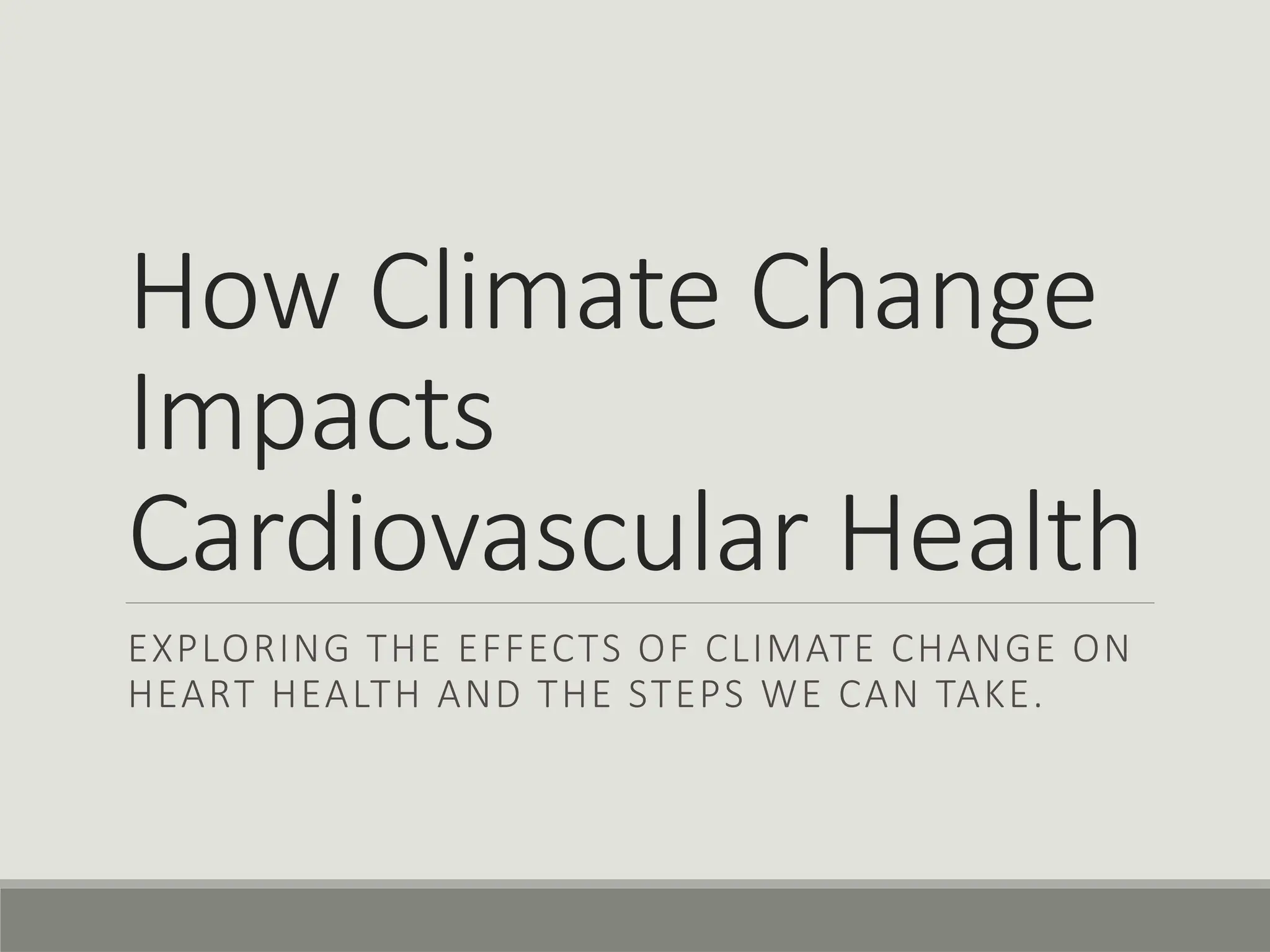 How Climate Change Impacts Cardiovascular Health | PPTX