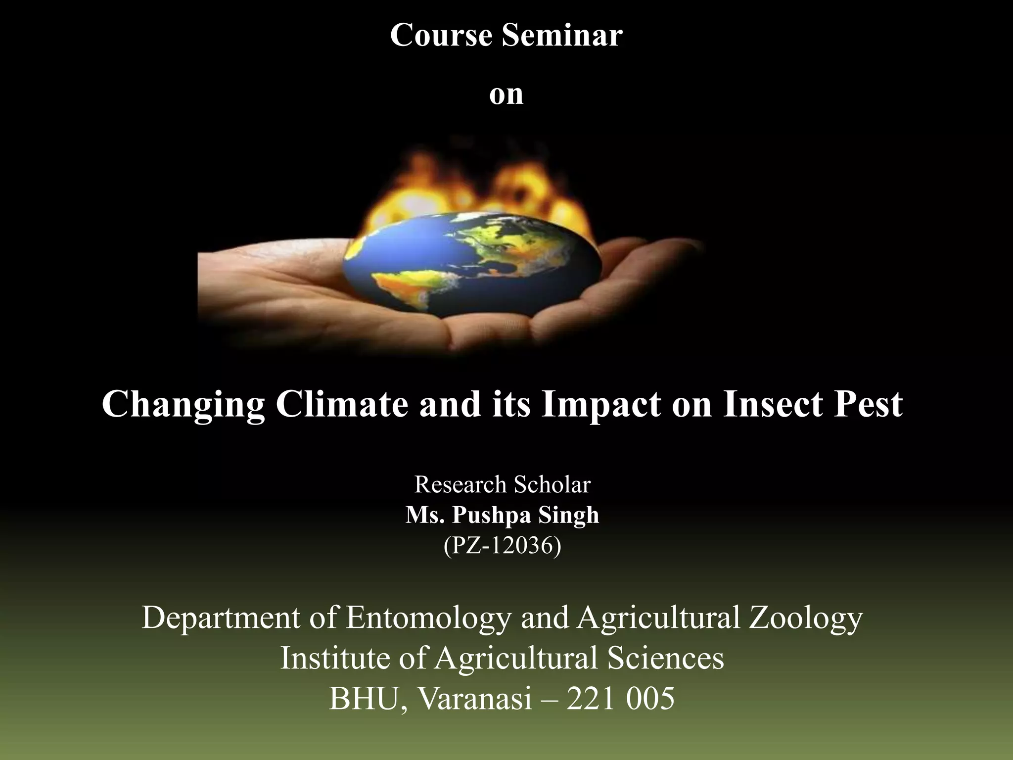 Climate change and its Impact on Insect Pest | PPTX