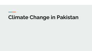 Climate Change in Pakistan in different area | PPTX