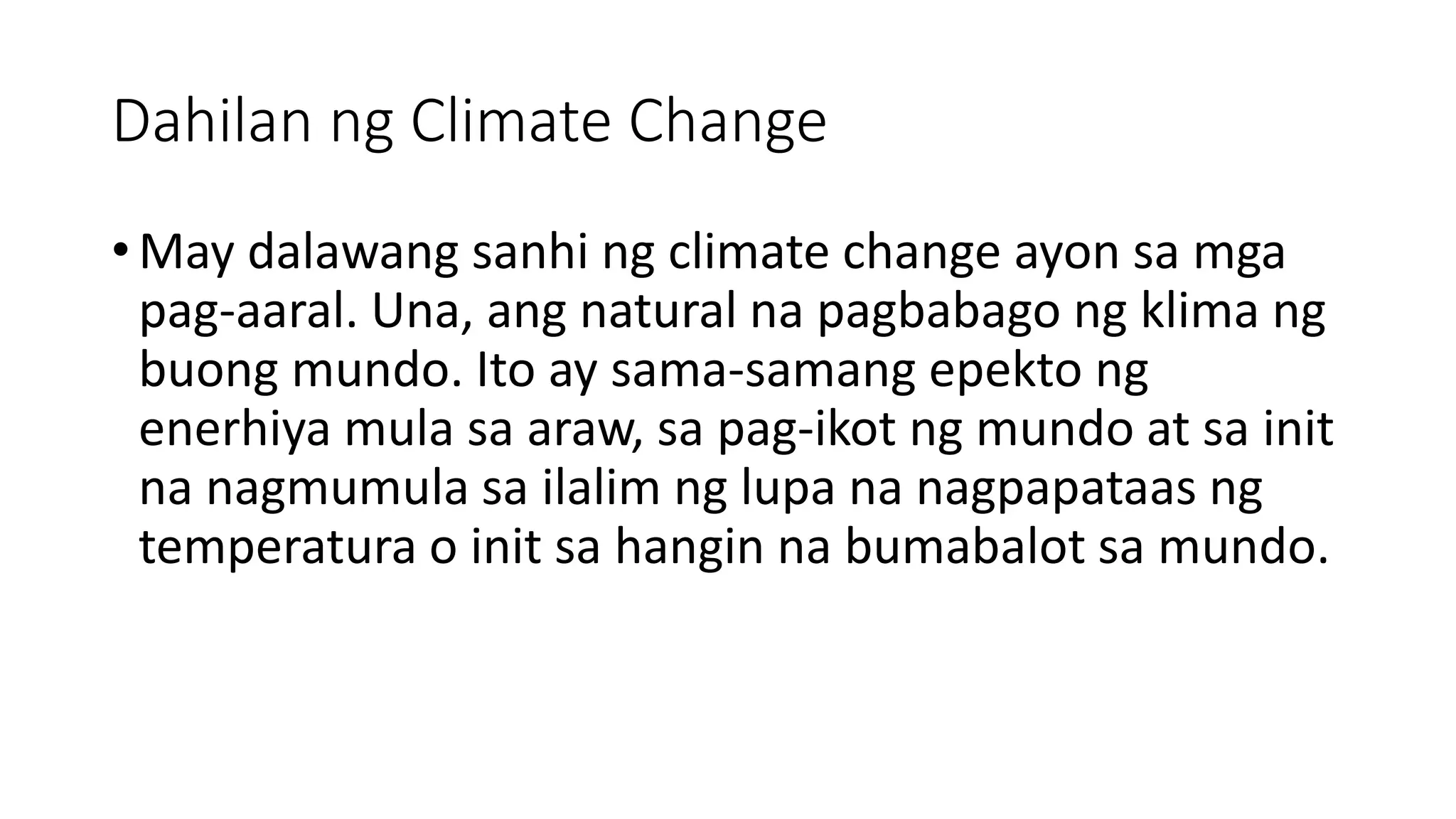 Climate Change now.pptx- para sa mga suliraning pangkapaligiran | PPTX