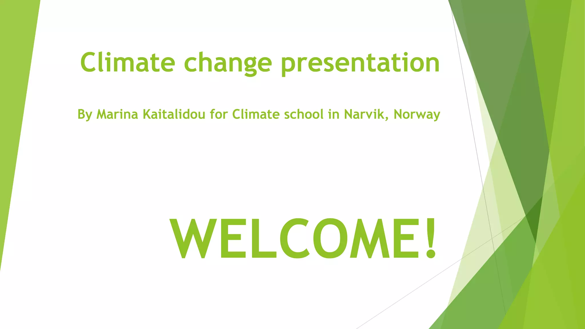 Climate change ppt 1 - By Marina Kaitalidou | PPTX | Weather | Science