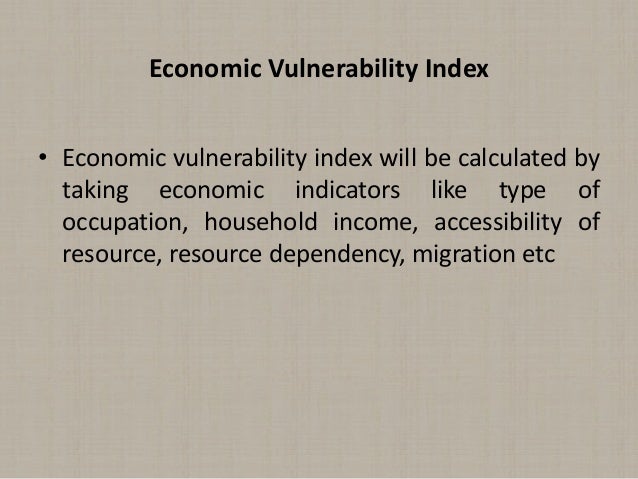 Ecological and socio economic vulnerability to Climate change