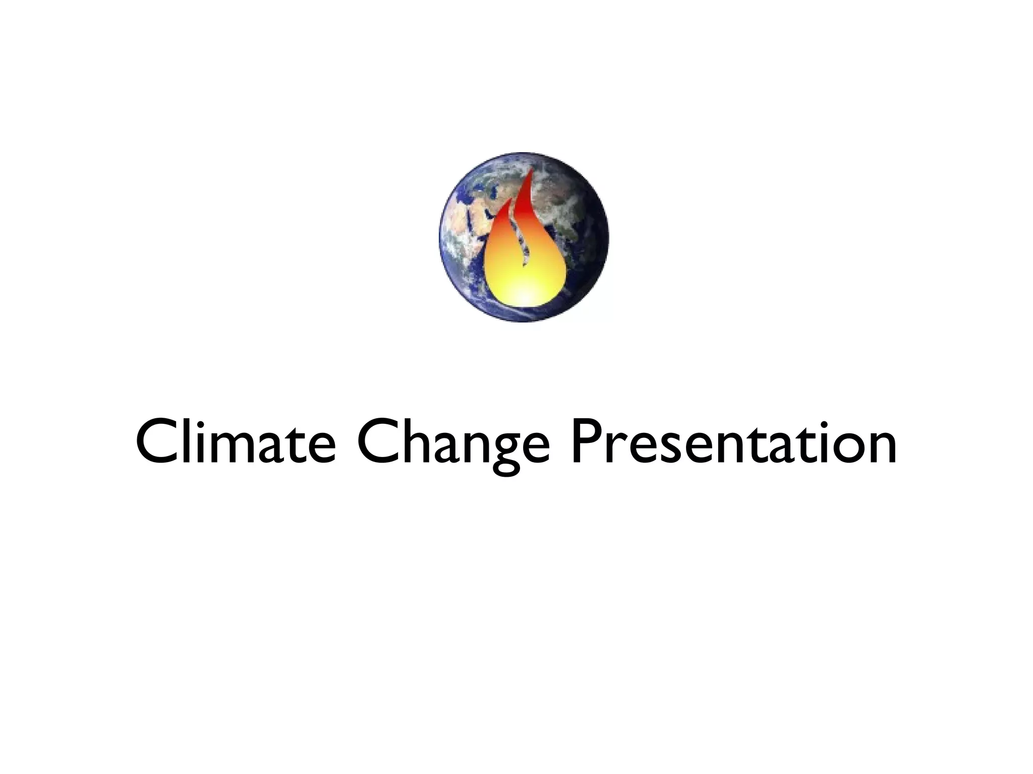 Climate Change Presentation | PPT